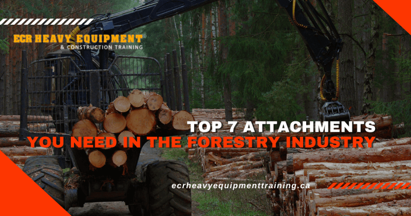 Top 7 Attachments You Need In The Forestry Industry - ECR Heavy ...
